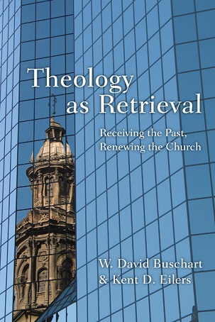 Book Review: “Theology as Retrieval” by W. David Buschart and Kent D ...