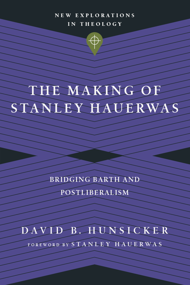 Book Review: “The Making of Stanley Hauerwas: Bridging Barth and ...